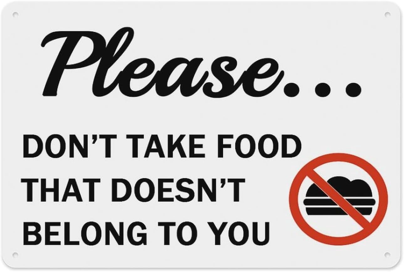 Please Don'T Take Food That Doesn'T Belong To You Sign 8"x12 ...