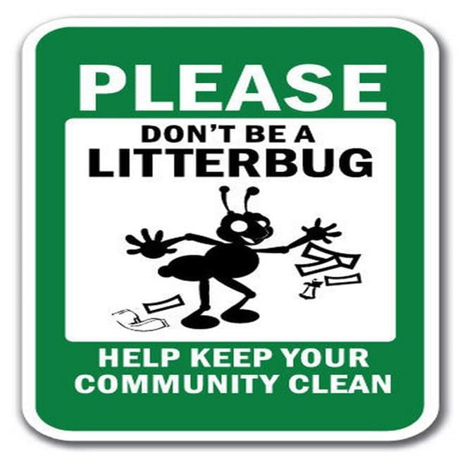 Please Don't Be A Litterbug Help Keep Your Community Clean Sign 12" x ...