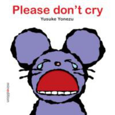Pre-Owned Please Don't Cry!. Yusuke Yonezu (Paperback) 9881595363 ...