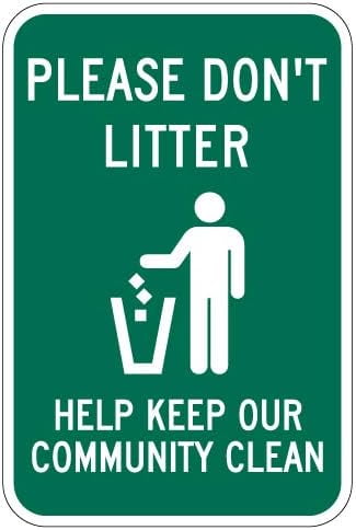Please Don't Litter Keep Our Community Clean Sign 12"x 8" Metal Signs ...