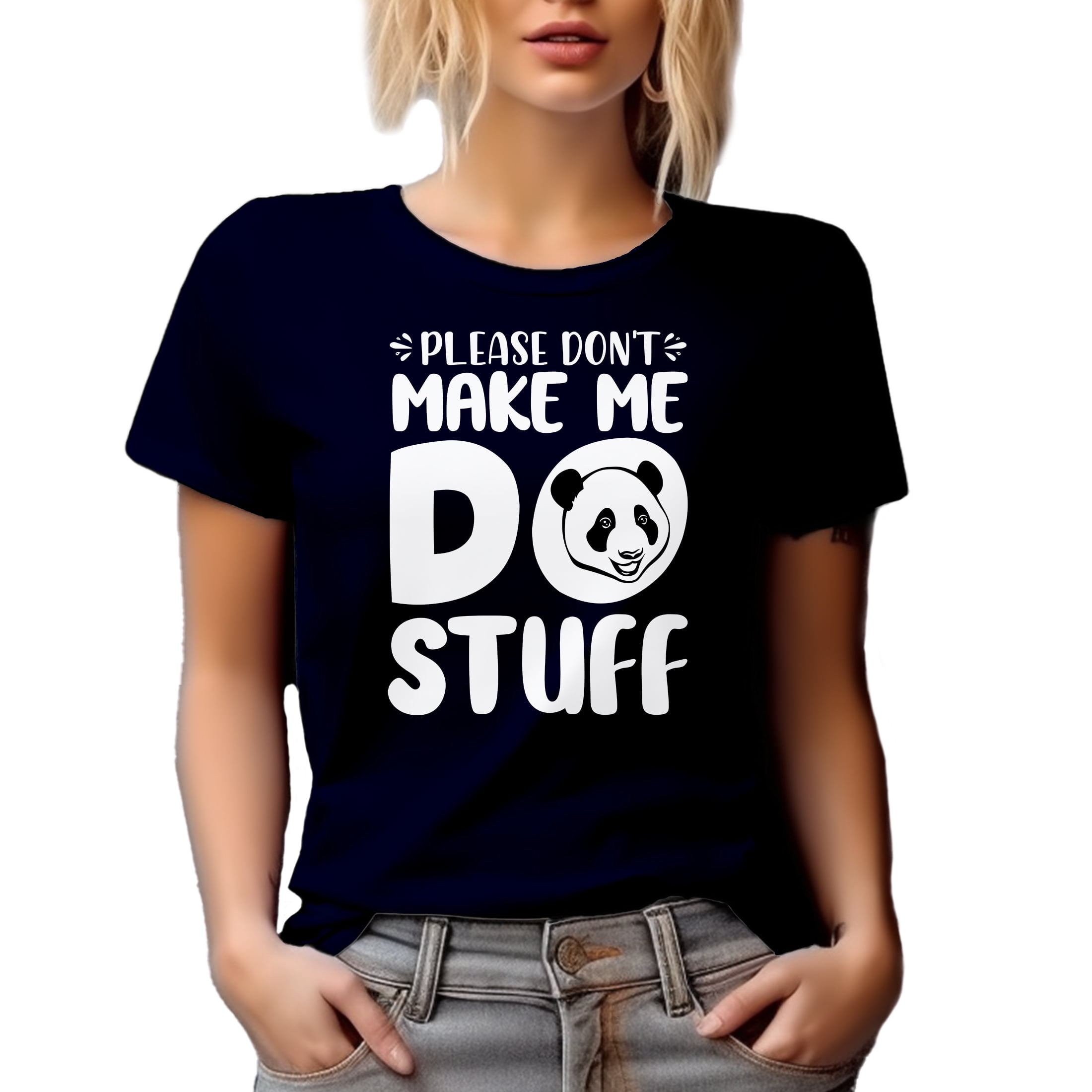 Please Don't Make Me Do Stuff Quote with a Panda, Navy Blue T-Shirt, XL ...