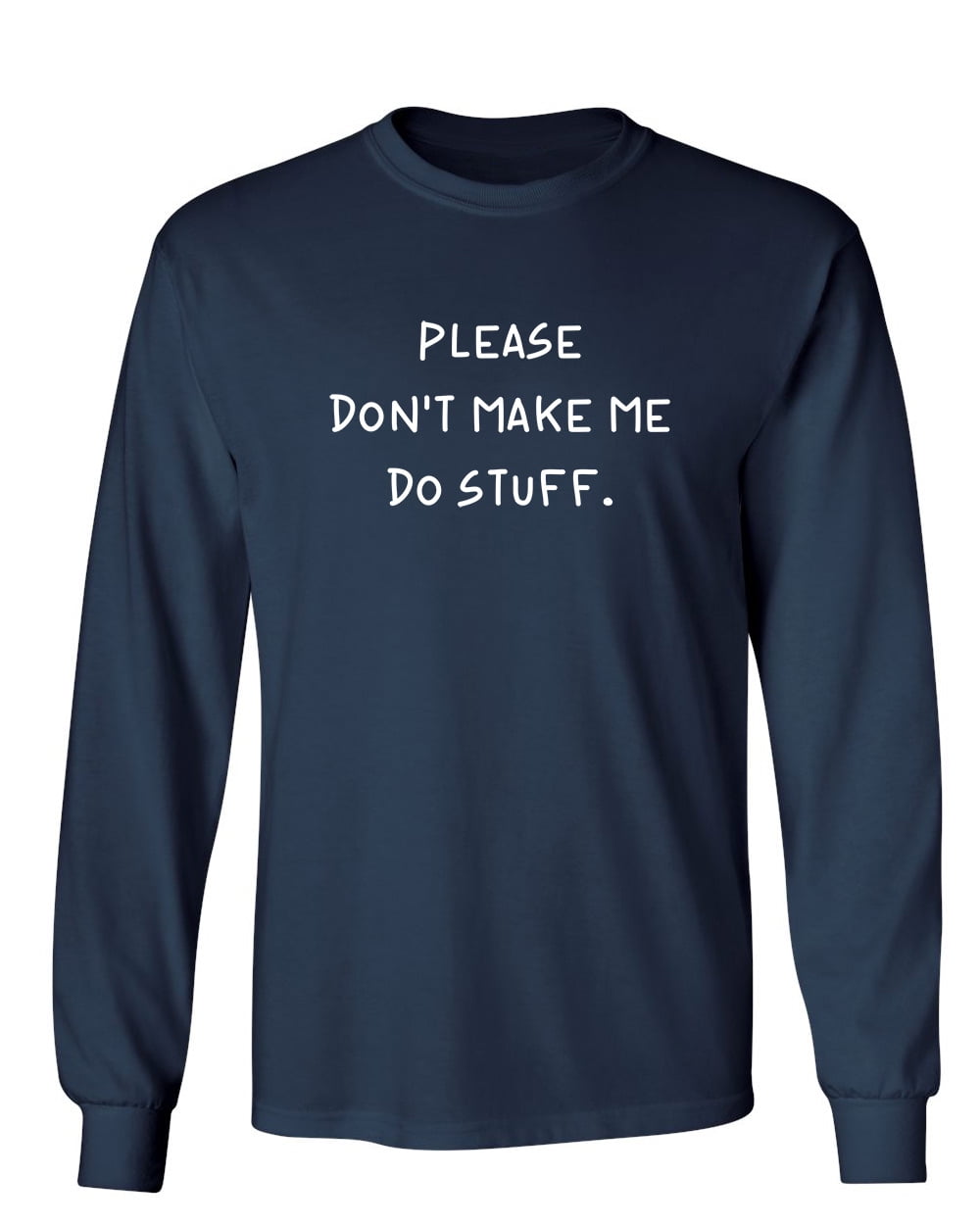 Please Don't Make Me Do Stuff Sarcastic Novelty Gift Idea Adult Humor ...