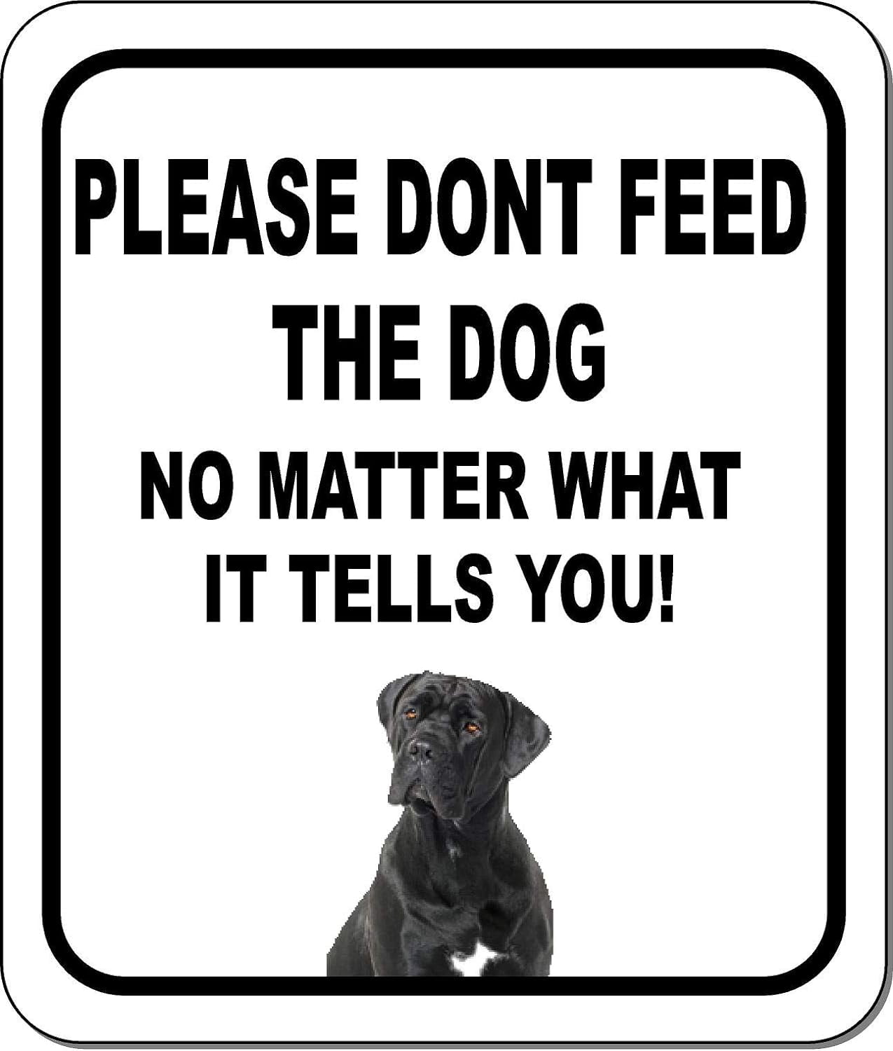 Please Dont Feed The Dog NO Matter What Cane Corso Aluminum Composite ...