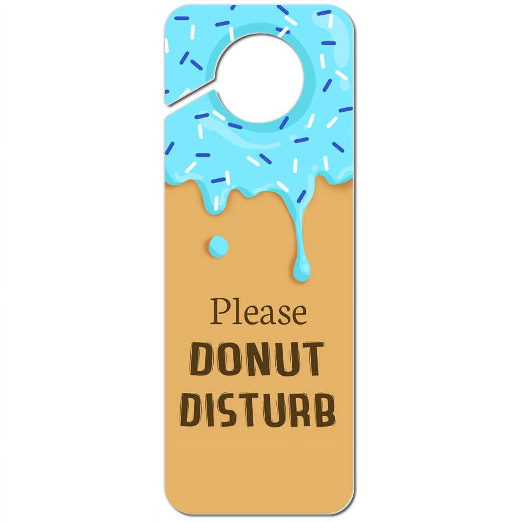 Please Donut Disturb Blue Doughnut Plastic Door Knob Hanger Sign ...