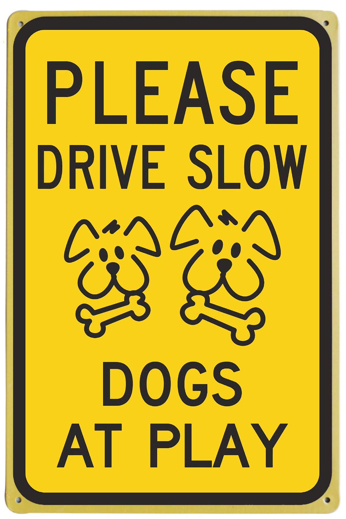 Please Drive Slow - Dogs at Play Drive Slow Signs Please Down Sign ...