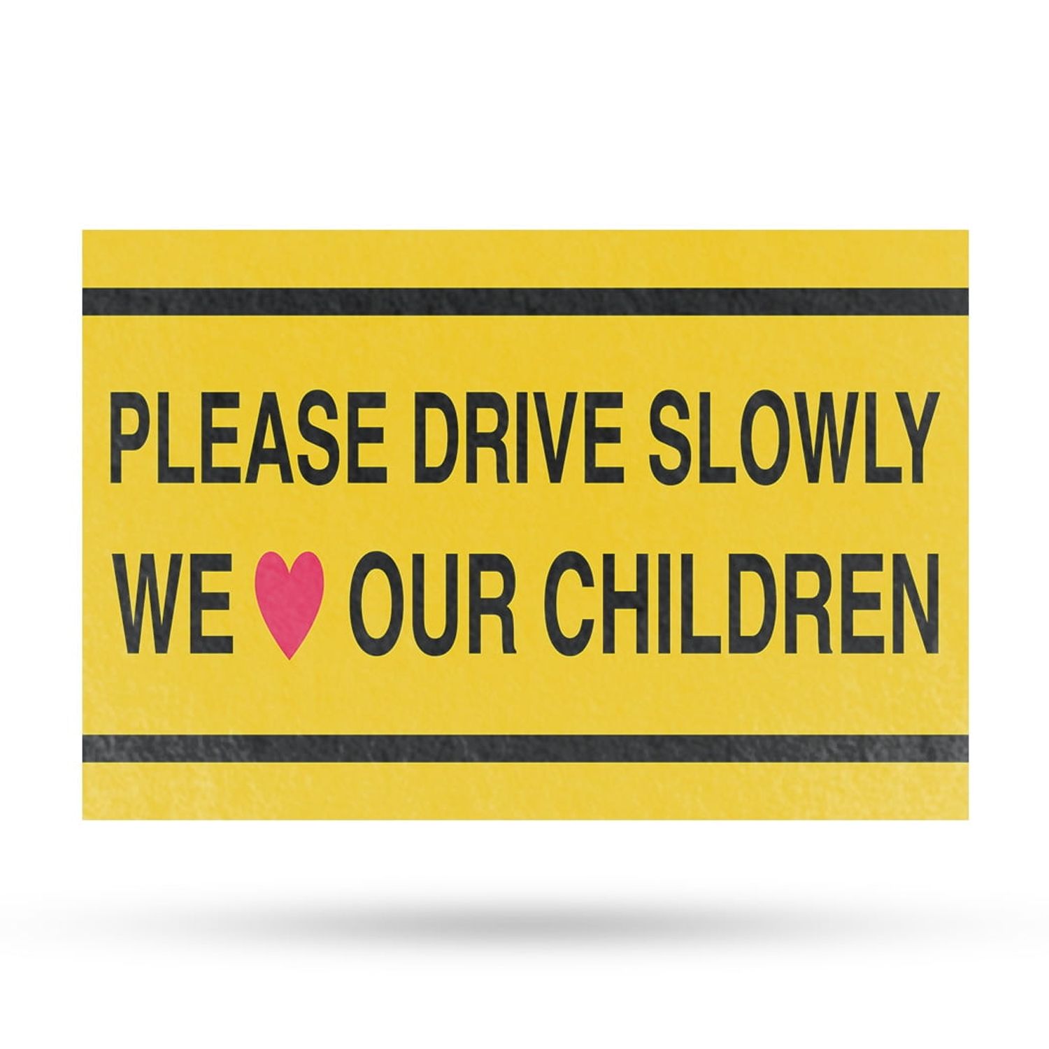 Please Drive Slowly We Love Our Children Vinyl Decal 12 Inch x 16 Inch ...