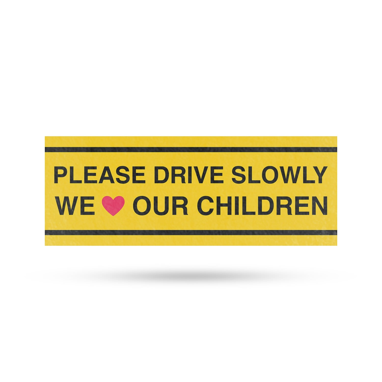 Please Drive Slowly We Love Our Children Vinyl Decal 36 Inch x 14 Inch ...