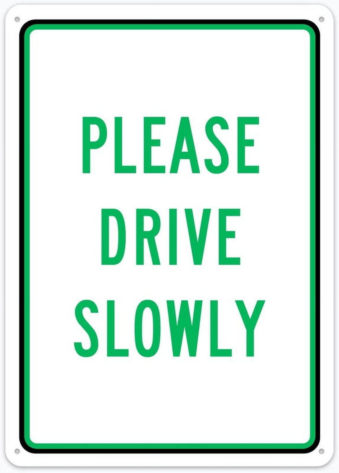 Please Drive Slowly Rust Free Aluminum 12 X 8 in, Weatherproof and ...