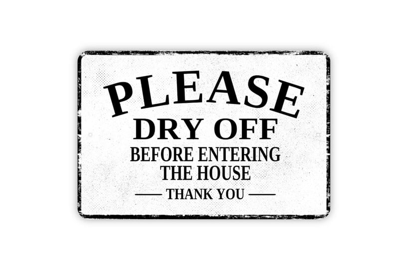 Please Dry Off Before Entering The House Thank You Sign Swimming Pool ...