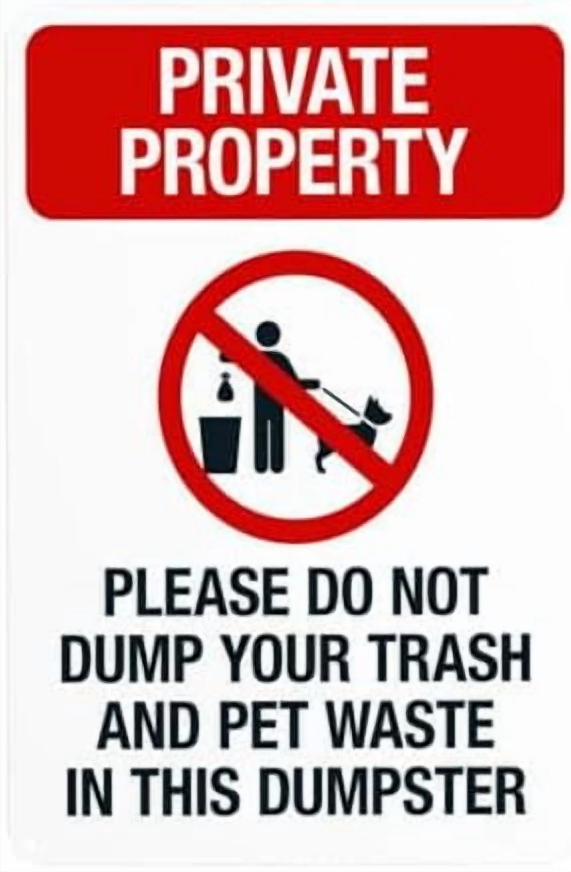 Please Do Not Dump Your Trash And Pet Waste In This Dumpster Warning ...