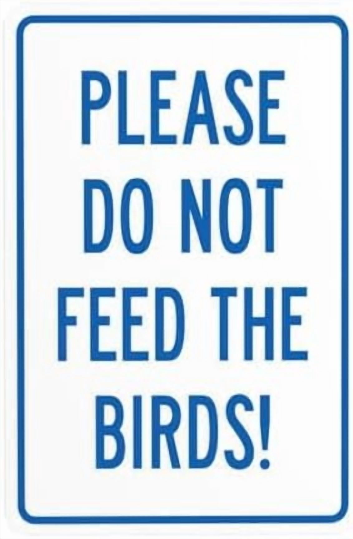 Please Do Not Feed The Birds Warning Sign, Wildlife Metal Signs for ...