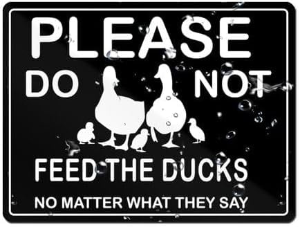 Please Do Not Feed The Ducks No Matter What They Say Wall Or Door Sign ...