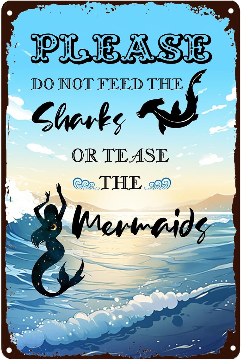 Please Do Not Feed Sharks or Tease The Mermaids Creative Tin Sign Funny ...