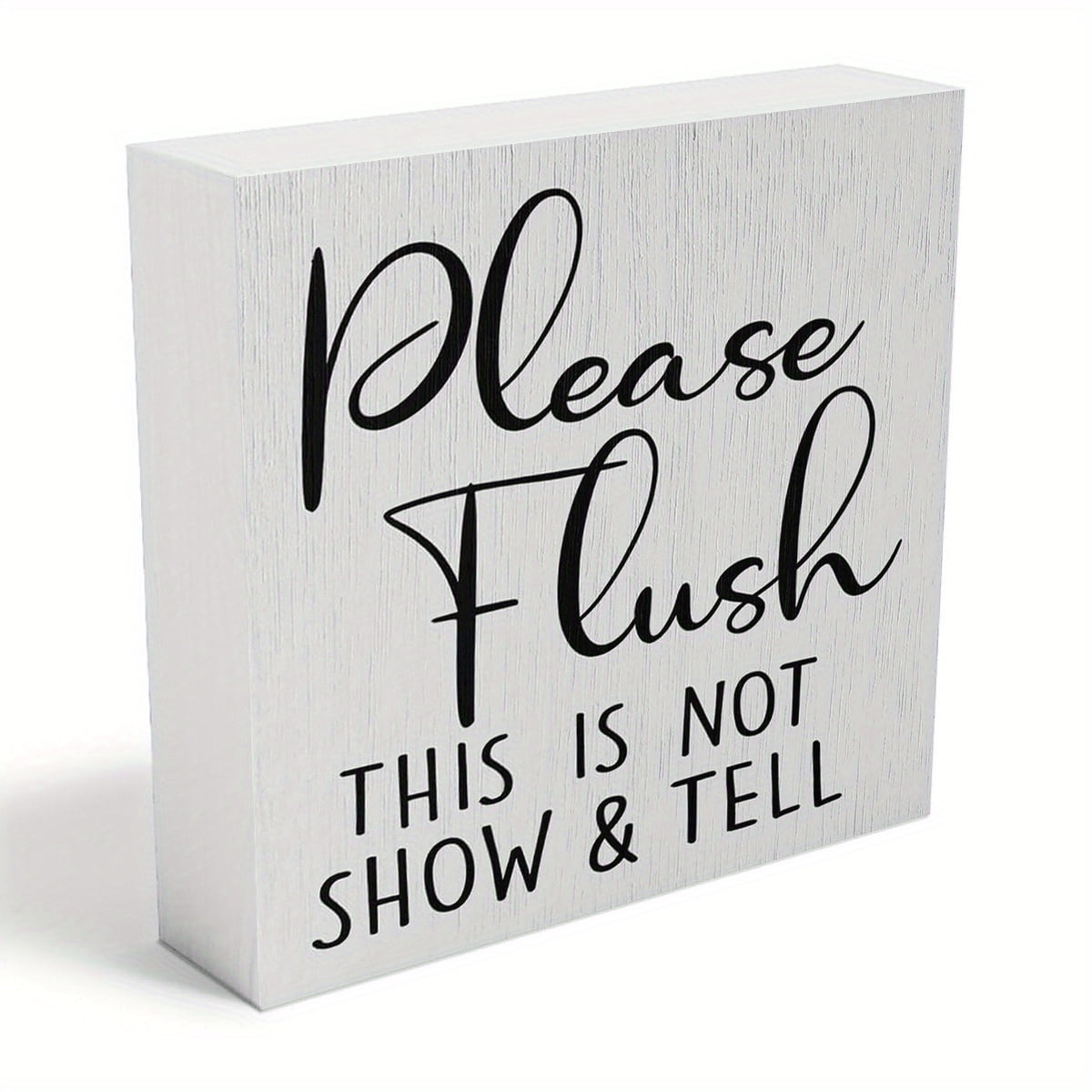 Please Flush This is Not Show & Tell Humorous Wooden Box Sign - 5x5 ...
