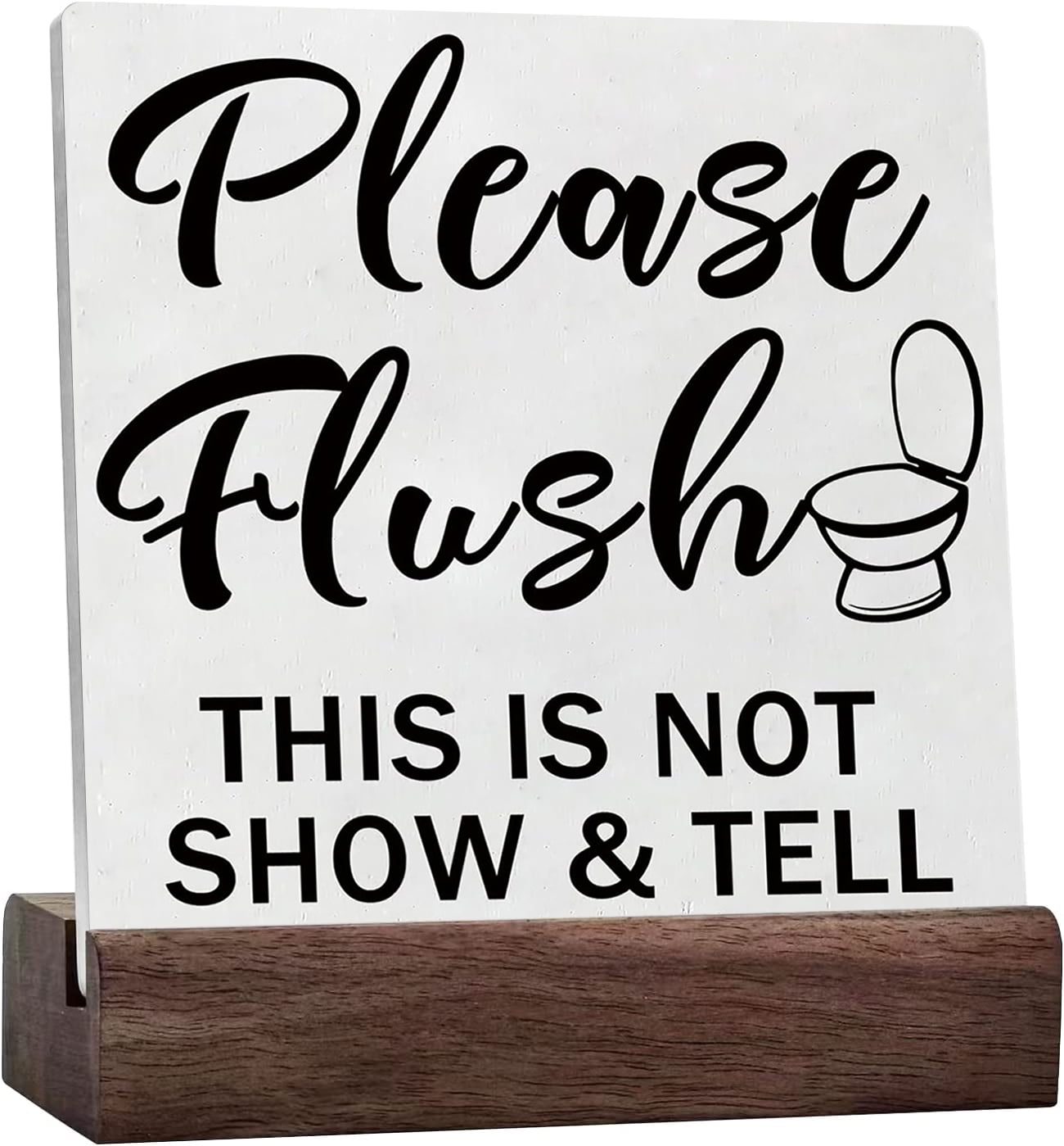 Please Flush, This Is Not Show & Tell White Square Sign - Bathroom ...
