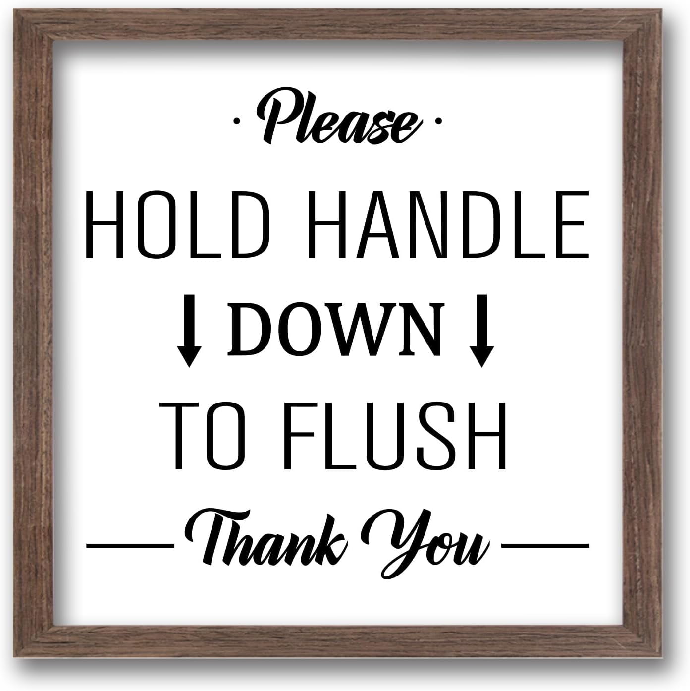 Please Hold Handle Down to Flush Thank You Wood Sign with Acrylic Layer ...