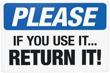 Please If You Use It Return It Metal Warning Sign, Caution Security ...