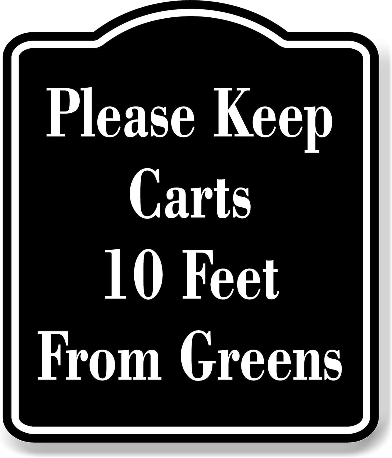 Please Keep Carts 10 Feet From Greens Golf Course BLACK Aluminum ...