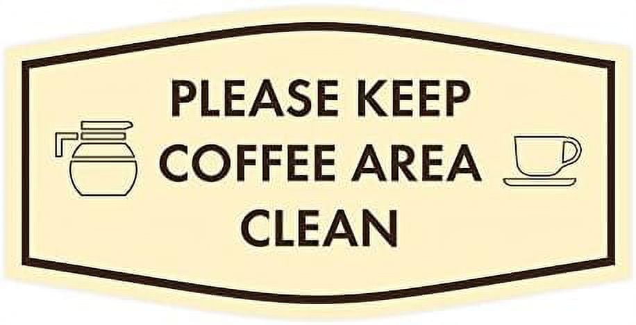 Please Keep Coffee Area Clean Sign (Ivory/Dark Brown) - Large - Walmart.com