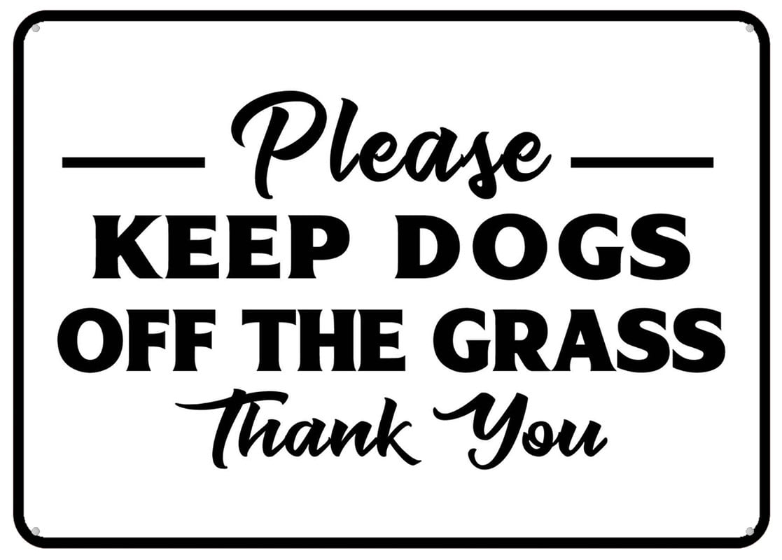 Please Keep Dogs Off The Grass Thank You Sign 8X12 Inch Rust Free ...