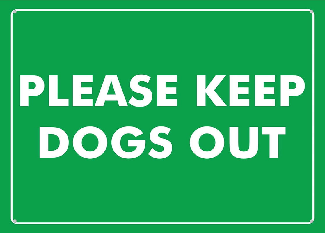 Please Keep Dogs Out Sign Outdoor Metal Sign - 12 X 8 Metal Signs For ...