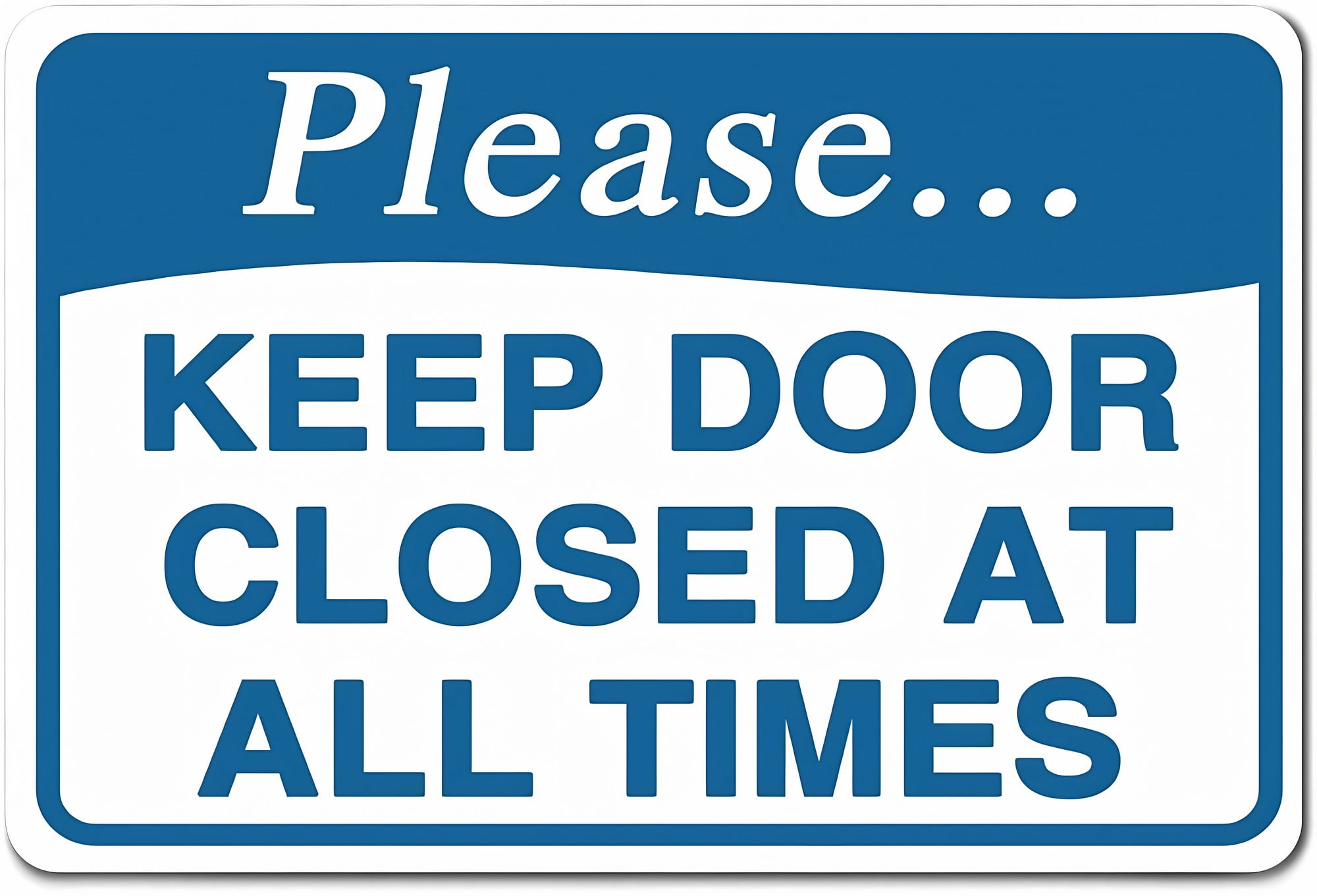 Please Keep Door Closed At All Times Warning Sign - 8"x12" Metal Funny ...