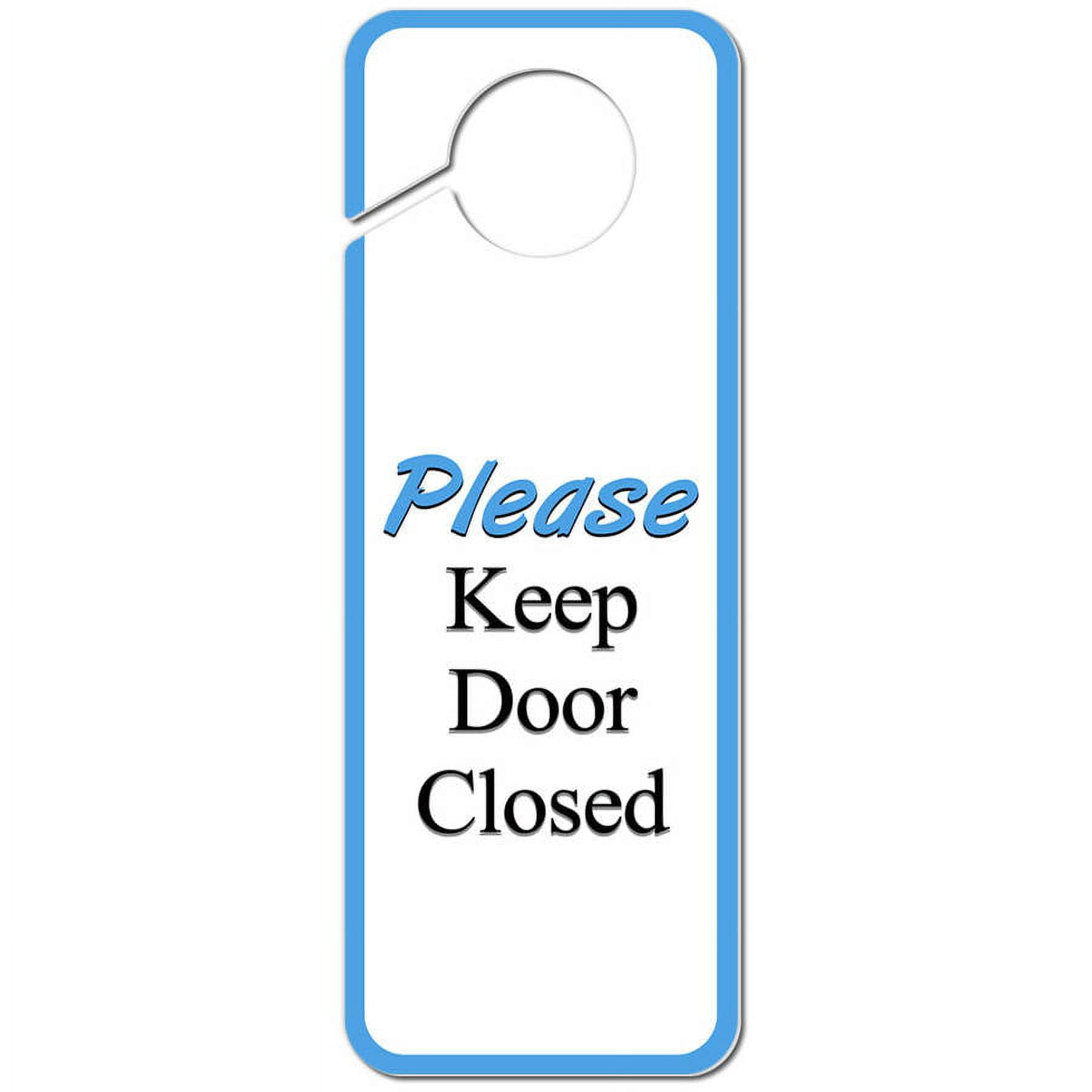 Please Keep Door Closed Plastic Door Knob Hanger Sign - Walmart.com