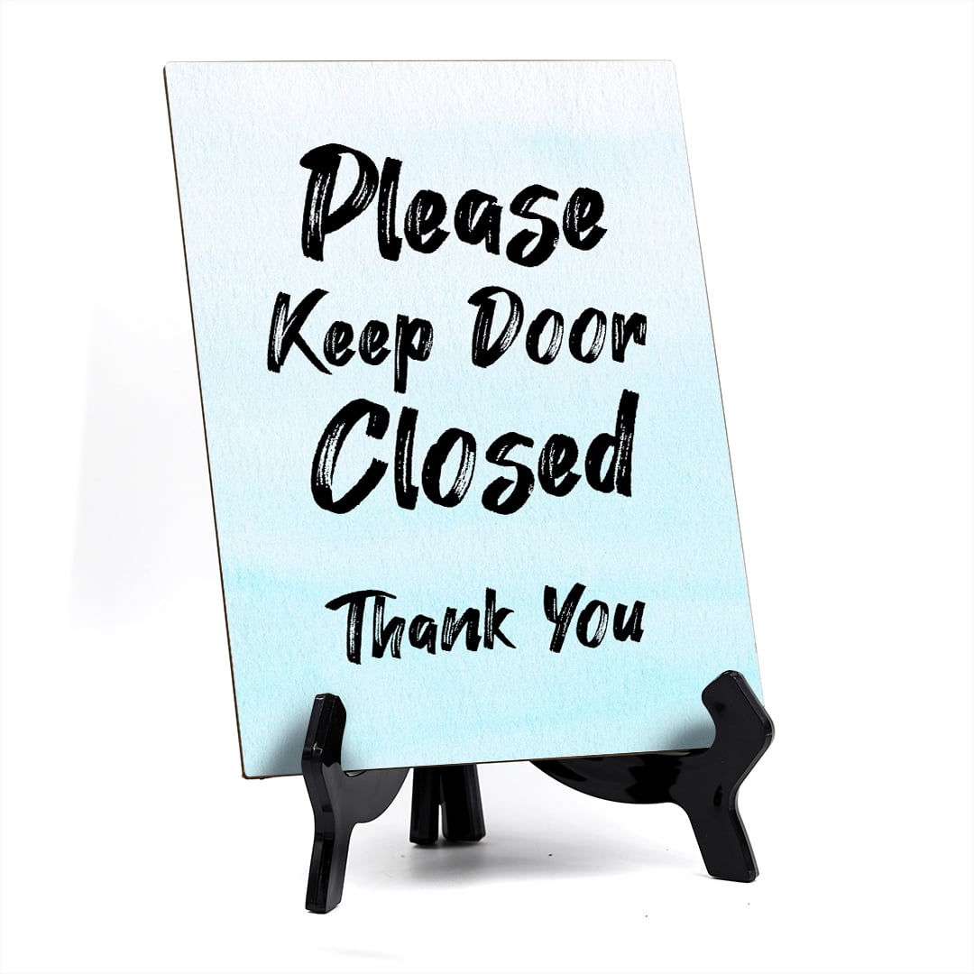 'Please Keep Door Closed Thank You' Table Sign with Easel Stand, 6" x 8 ...