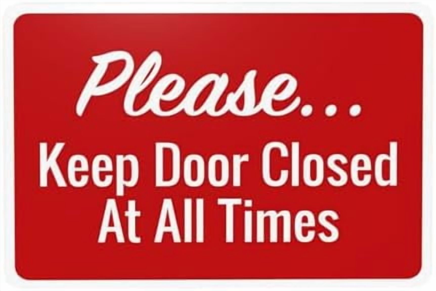 Please Keep Door Closed At All Times Warning Sign, Door Metal Signs for ...