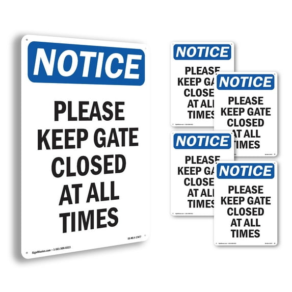 Please Keep Gate Closed At All Times OSHA Notice Aluminum Sign 14 Inch ...