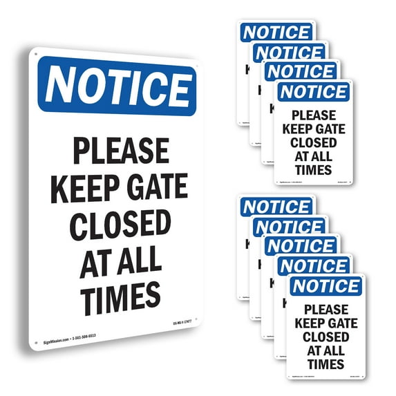 Please Keep Gate Closed At All Times OSHA Notice Rigid Plastic Sign 10 ...