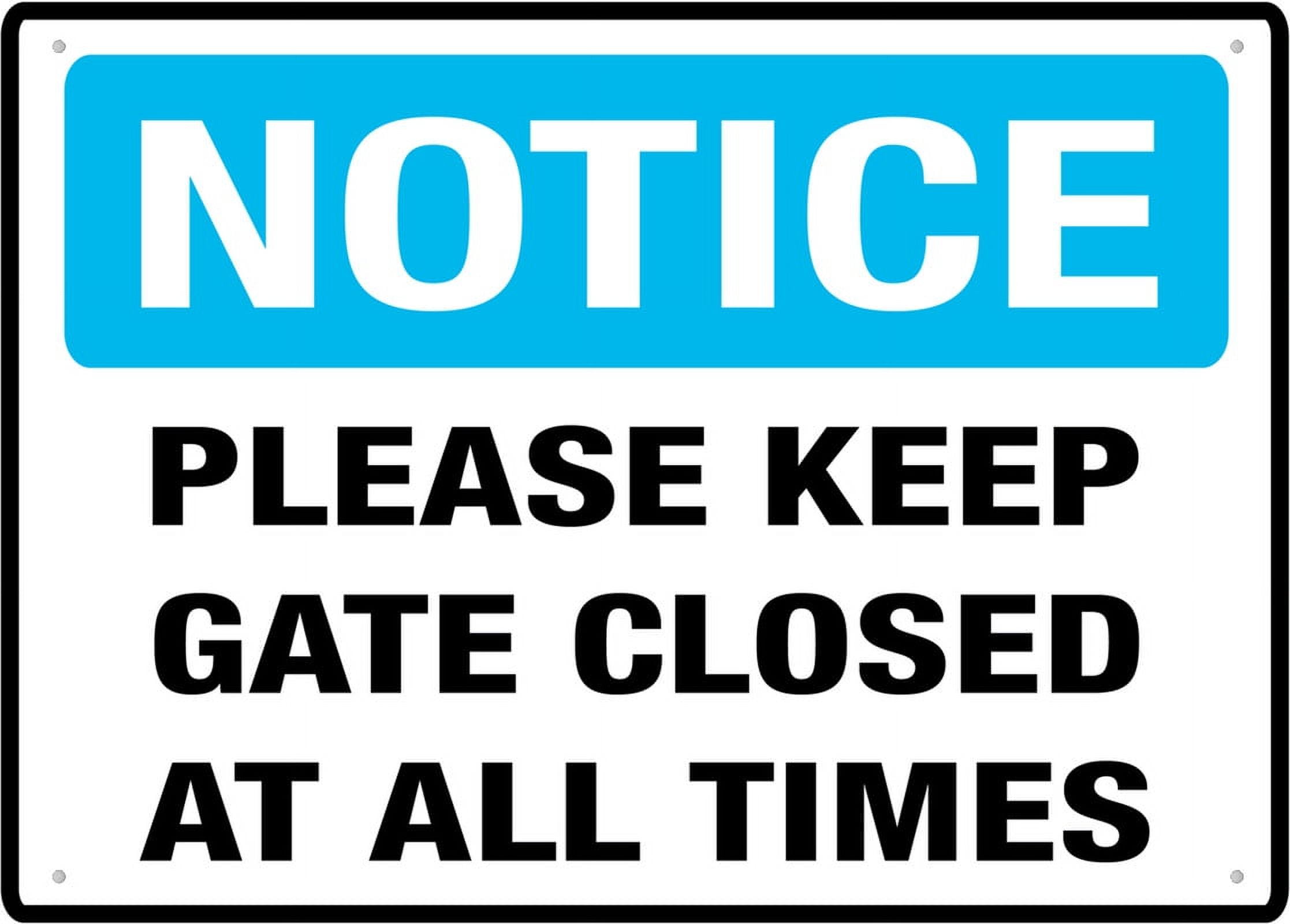 Please Keep Gate Closed At All Times Sign 8X12 Inch Rust Free Aluminum ...