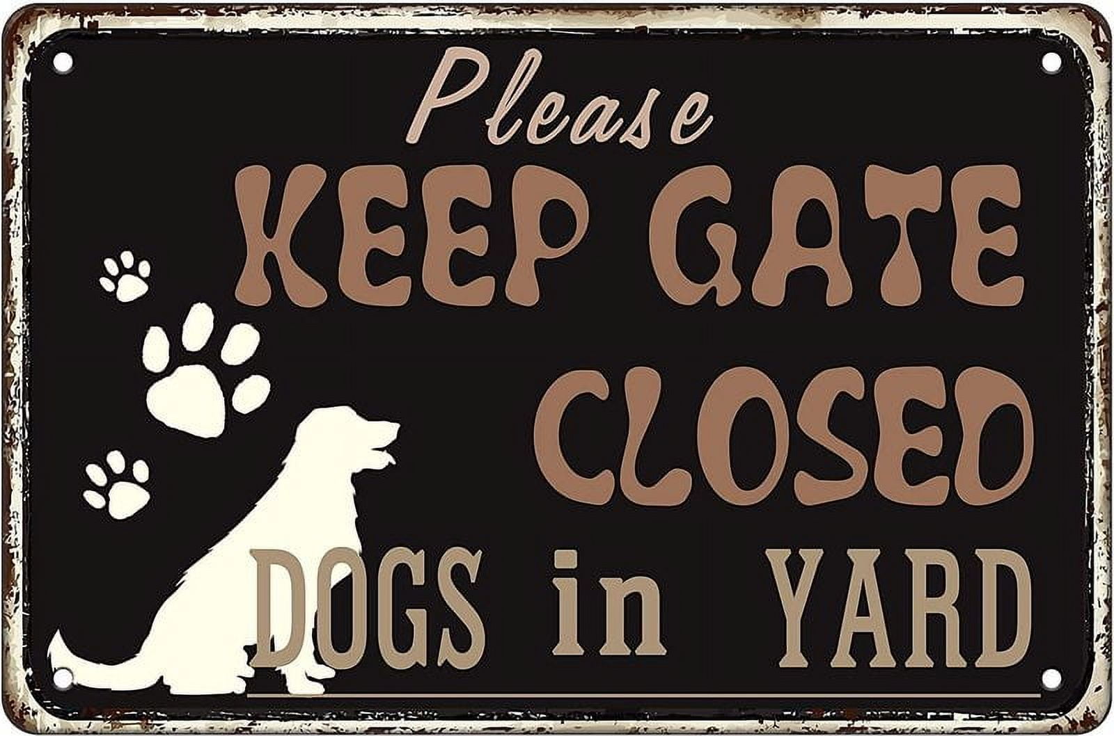 Please Keep Gate Closed Dogs in Yard Retro Vintage Metal Tin Sign for ...