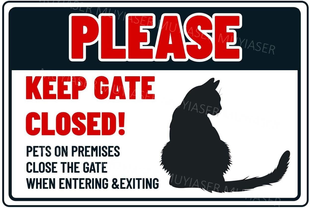 Please Keep Gate Closed Sign Cat Pets On Premises Aluminum Metal Tin ...
