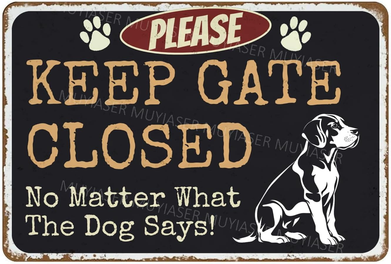 Please Keep Gate Closed Sign No Matter What The Dog Says Beagle ...