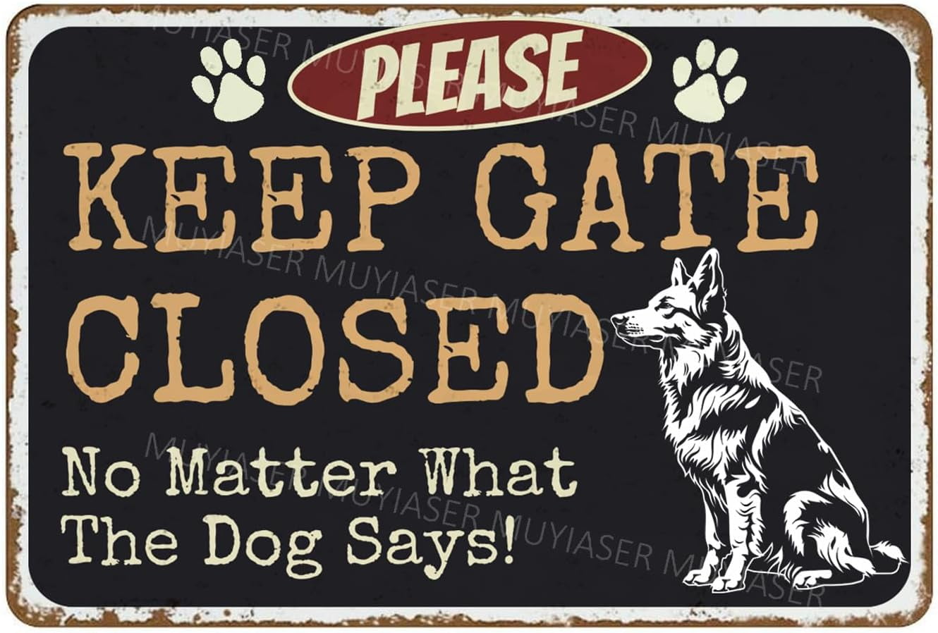 Please Keep Gate Closed Sign No Matter What The Dog Says German ...