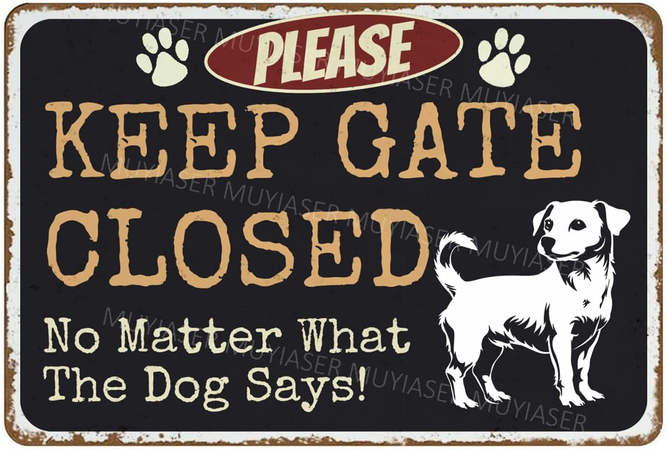 Please Keep Gate Closed Sign No Matter What The Dog Says Jack Russell ...