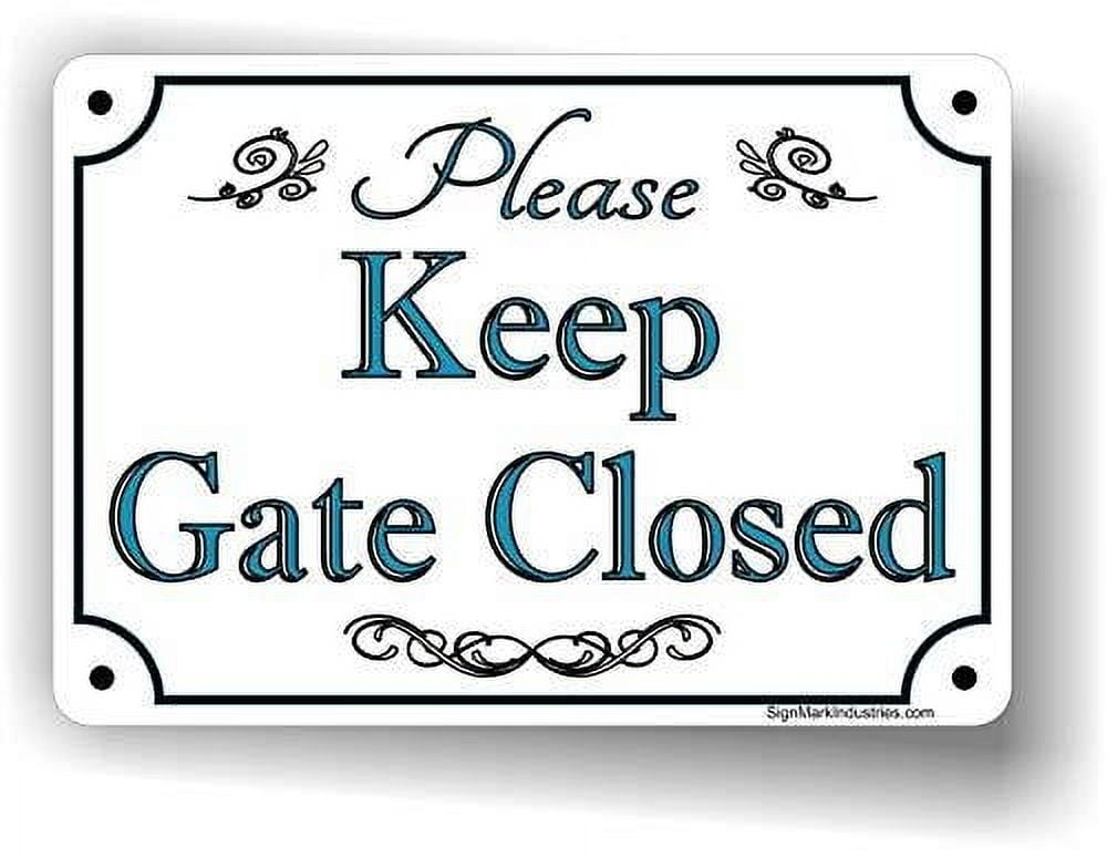 Please Keep Gate Closed Tin Sign Keep Gate Closed Signes Size: 8 x 12 ...