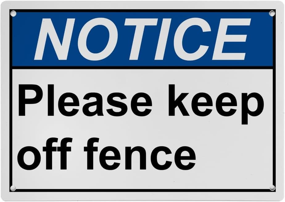 Please Keep Off Fence Sign, Industrial Caution Danger Sign 8"x12" UV ...