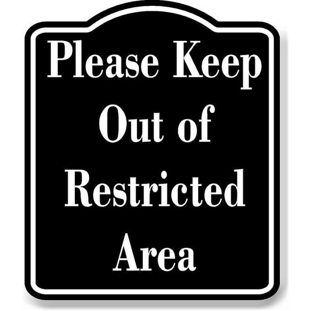 Please Keep Out of Restricted Area BLACK Aluminum Composite Sign 8.5 ...