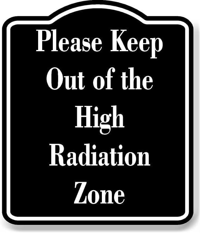 Please Keep Out of the High Radiation Zone BLACK Aluminum Composite ...