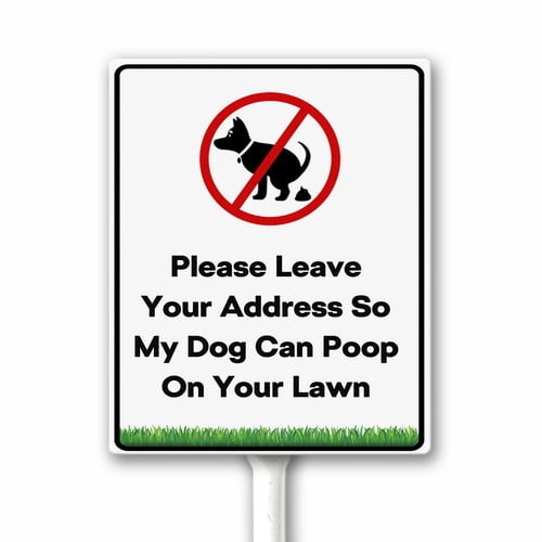 Please Leave Your Address So My Dog Can Poop in Your Yard Sign With ...