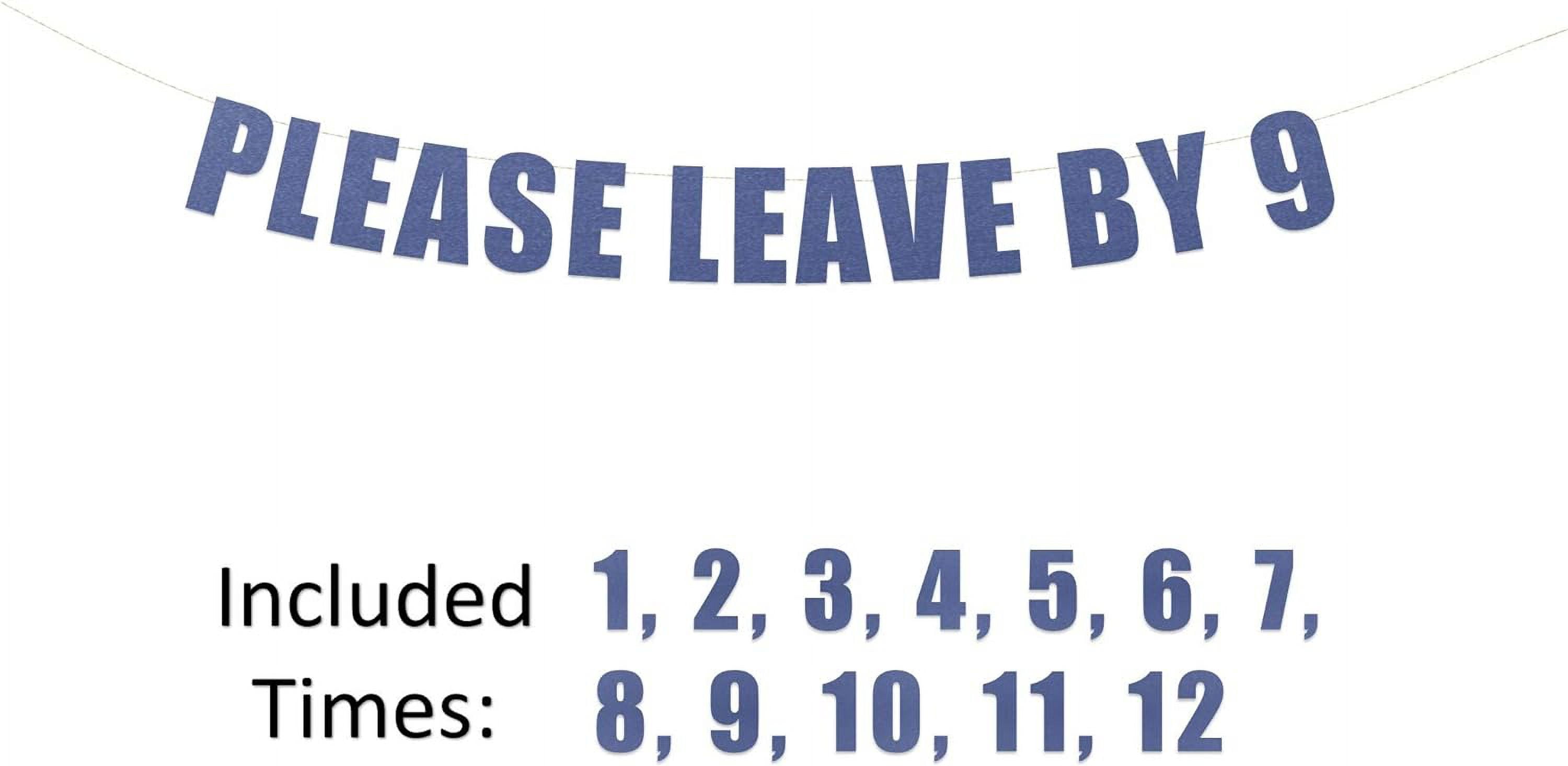 Please Leave By 9, Or 1, 2, 3, 4, 5, 6, 7, 8, 10, 11, 12 Iterchageable ...