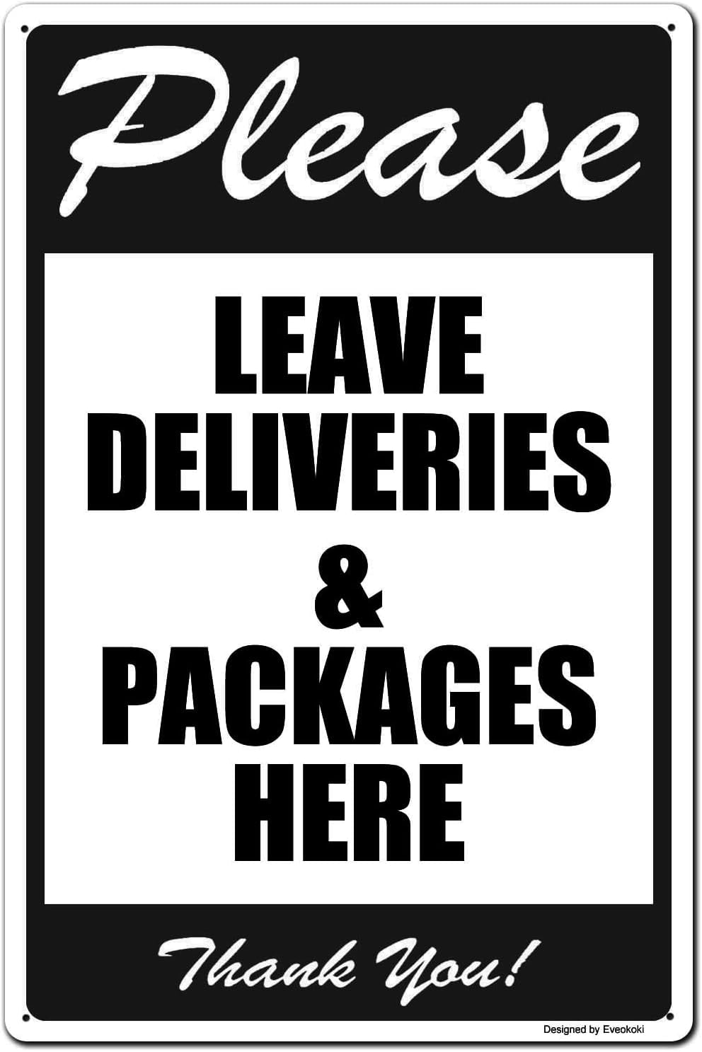 Please Leave Deliveries and Packages Here Thank You Signs, 8X 12 Inches ...