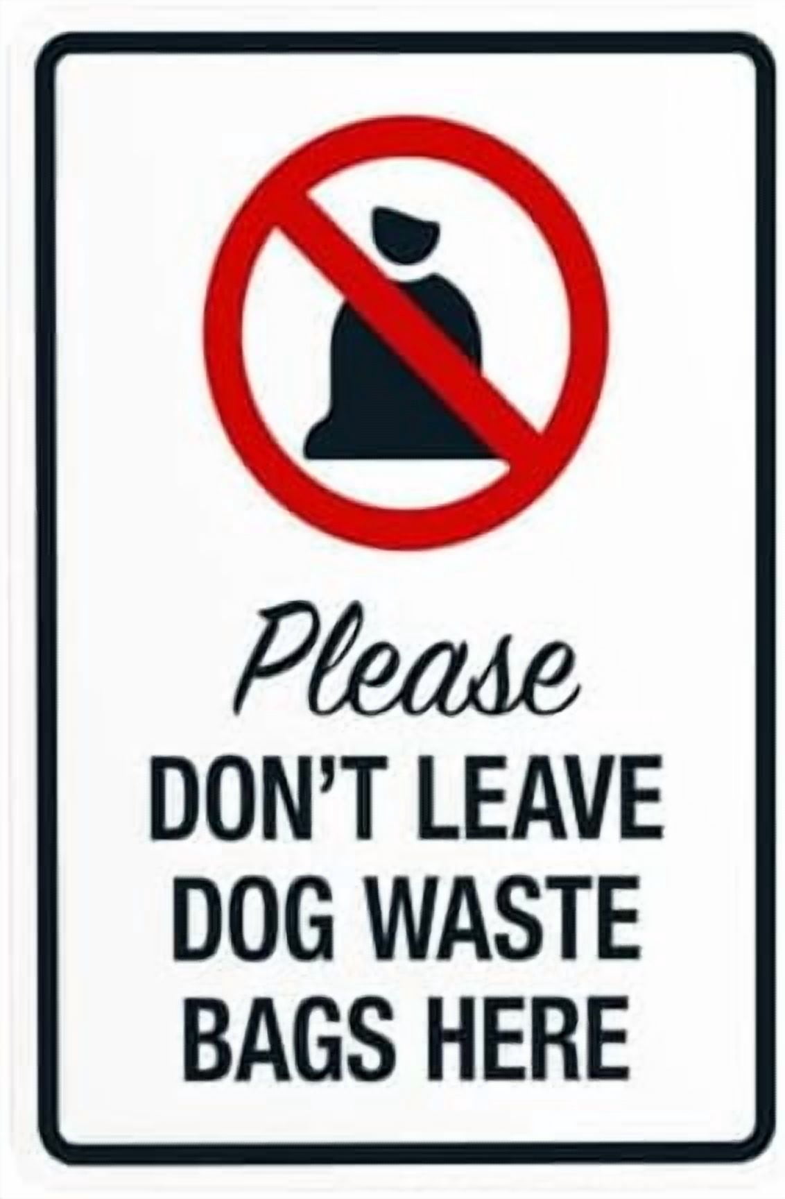Please Don't Leave Dog Waste Bags Here Warning Sign, Pet Waste Security ...