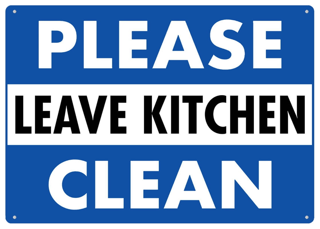 Please Leave Kitchen Clean Sign 8X12 Inch Rust Free Aluminum Easy To ...