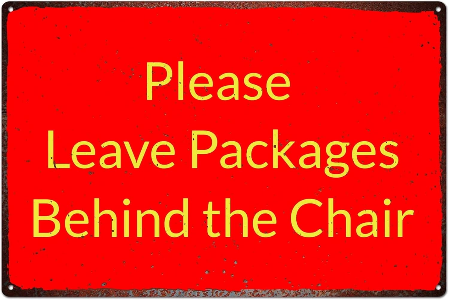 Please Leave Packages Behind the Chair Metal Tin Sign Wall Decor Signs ...