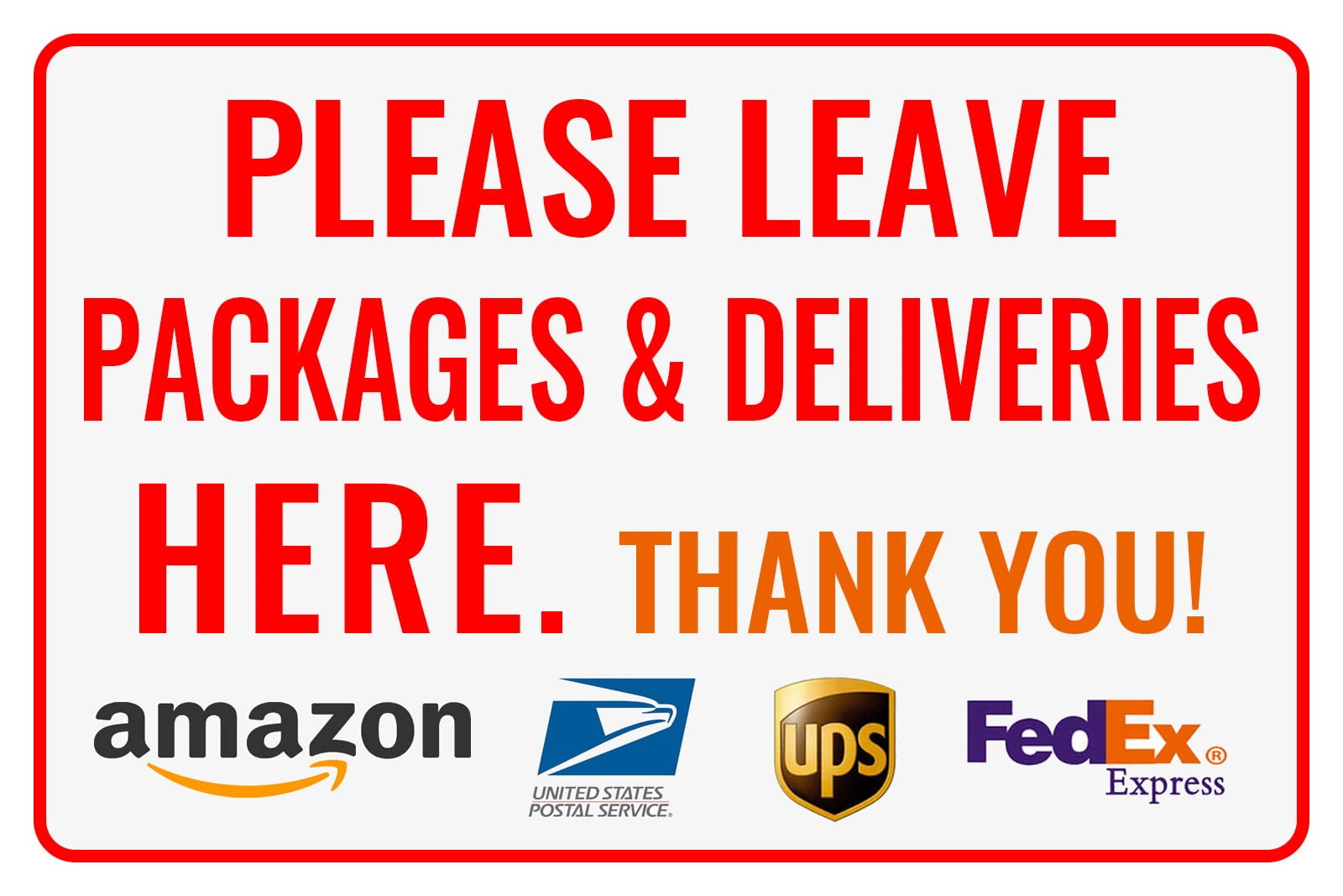 Please Leave Packages Deliveries Here - Delivery Sign for Outdoor Use Size: 8 x 12 Inch ...