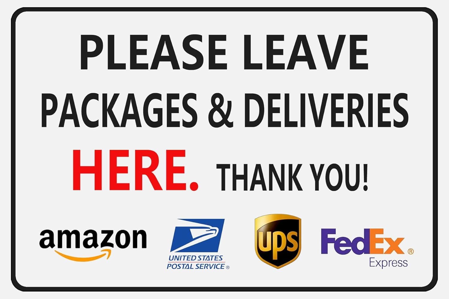 Please Leave Packages Here Thank You- Outdoor Delivery Sign 16x22 Inch ...
