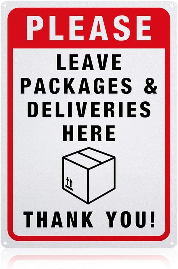 Please Leave Packages and Deliveries Here Sign 14x10 inches 40 Mil ...